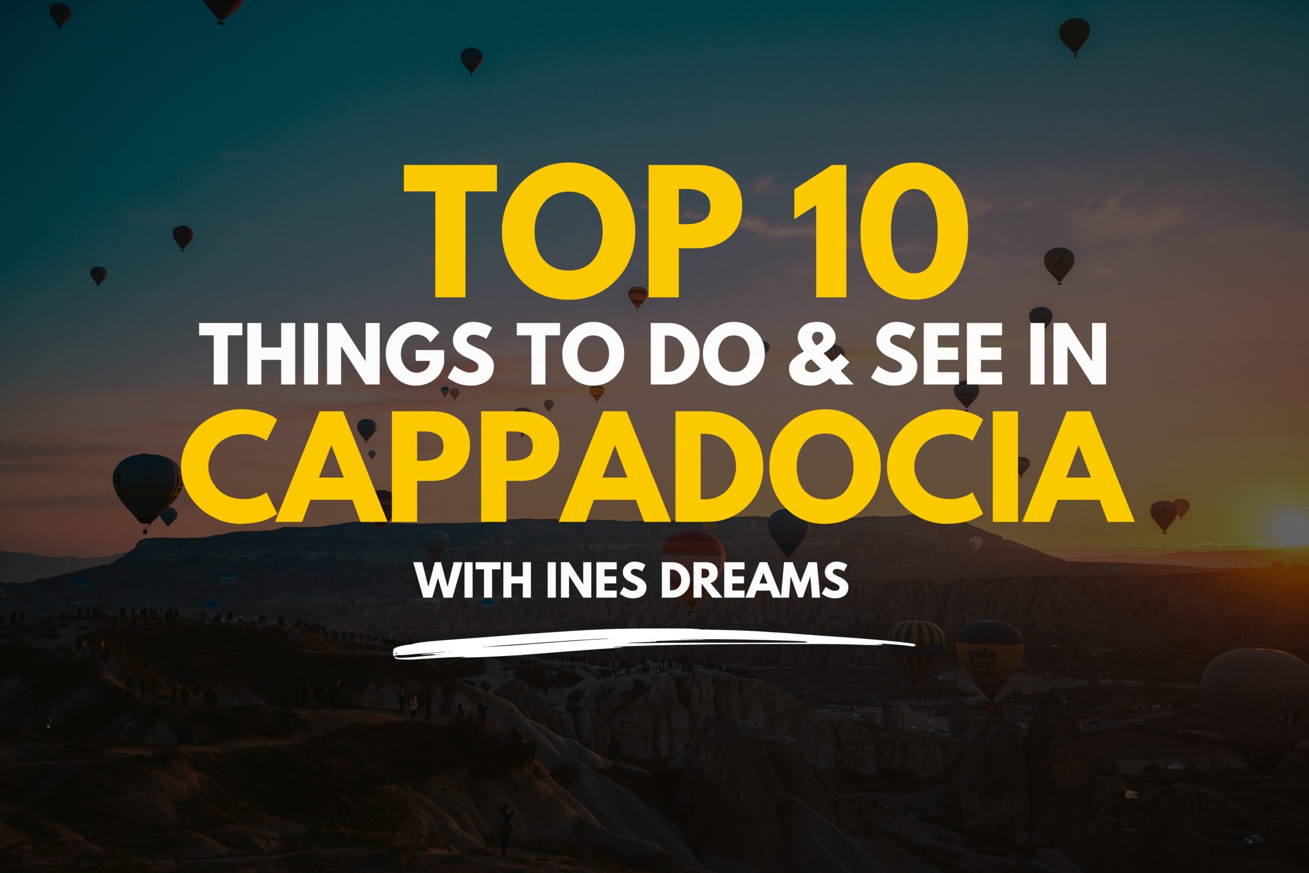 Discover the Top 10 Attractions in Cappadocia for an Unforgettable Trip ...
