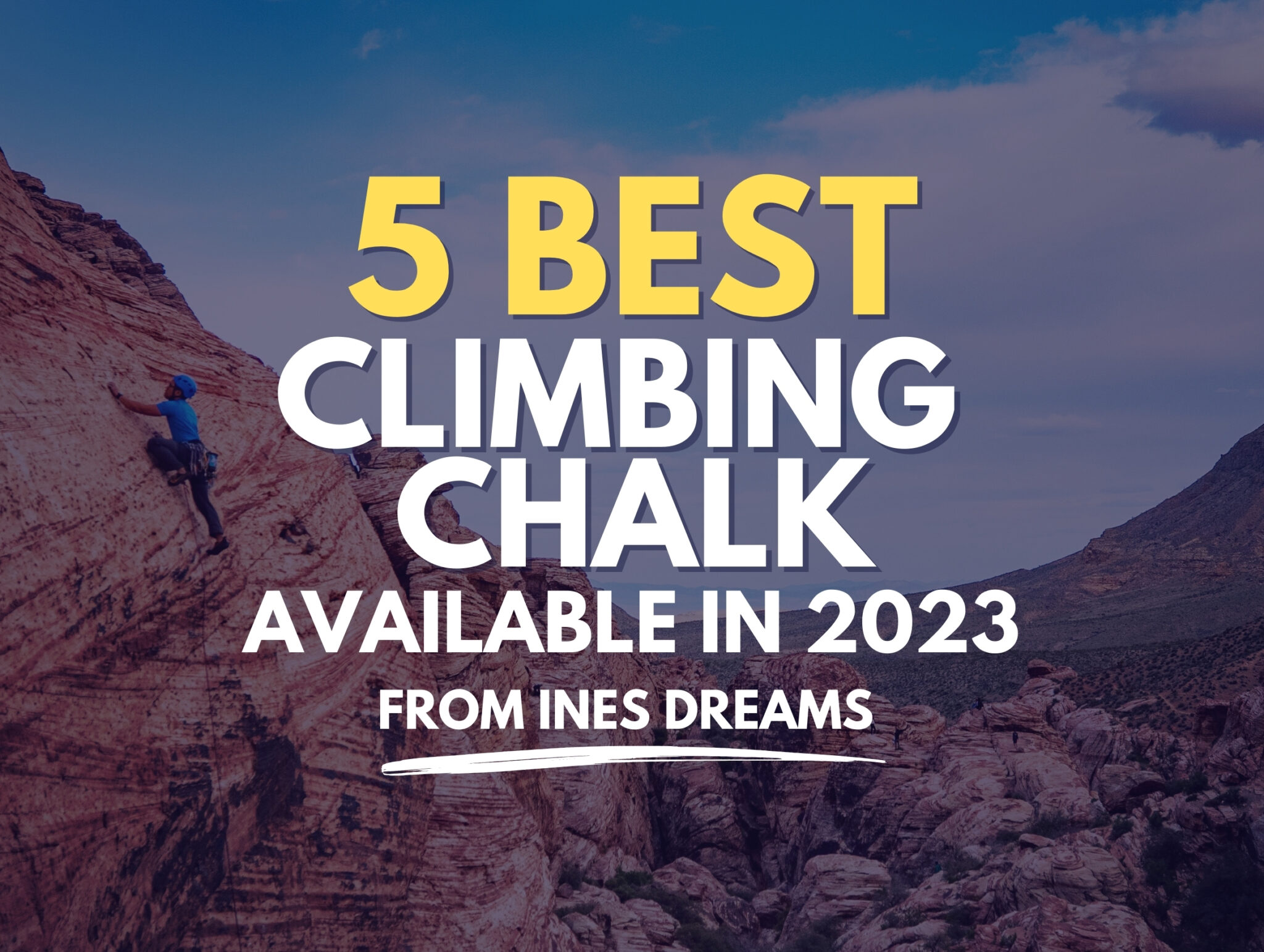 5 Best Climbing Chalk (Achieve Success with Ultimate Grip) - Ines Dreams